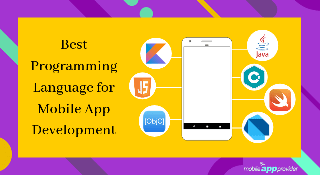 Best Programming Language For Mobile App Development Mobile App Provider